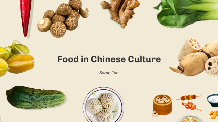 Food in Chinese Culture by Sarah Tan on Prezi