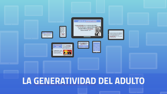 ¿QUE ES LA GENERATIVIDAD? by vanesa flores on Prezi