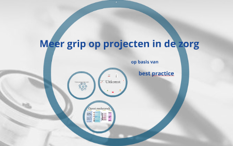 Meer grip op projecten in de zorg by Krissy 's