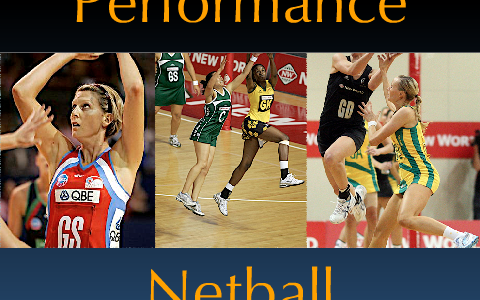 Analysis of Performance - Netball by Sset Sretsam on Prezi