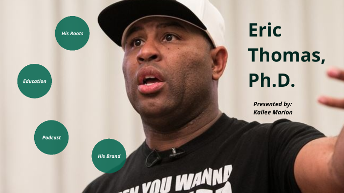 Eric Thomas Leadership Profile by Kailee Marion on Prezi