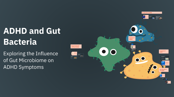 ADHD and Gut Bacteria by Maria Ali on Prezi