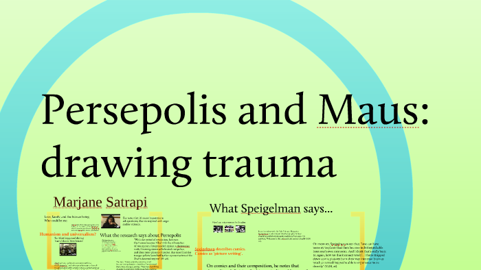 Persepolis and Maus: drawing trauma by Peter Grevstad on Prezi