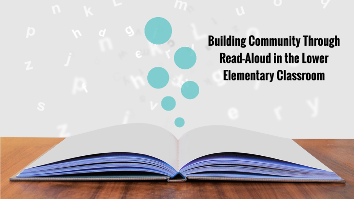 Building Community Through Read-Aloud in the Lower Elementary Classroom ...