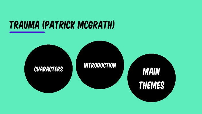 "Trauma" - introduction, characters, main themes by Niyazi Akin on Prezi