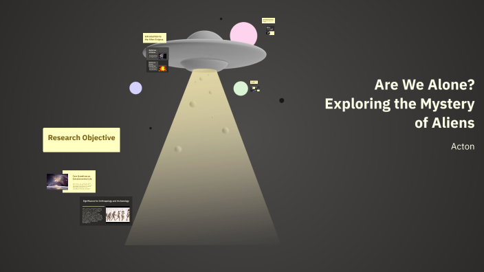 Are We Alone? Exploring the Mystery of Aliens by wyx on Prezi
