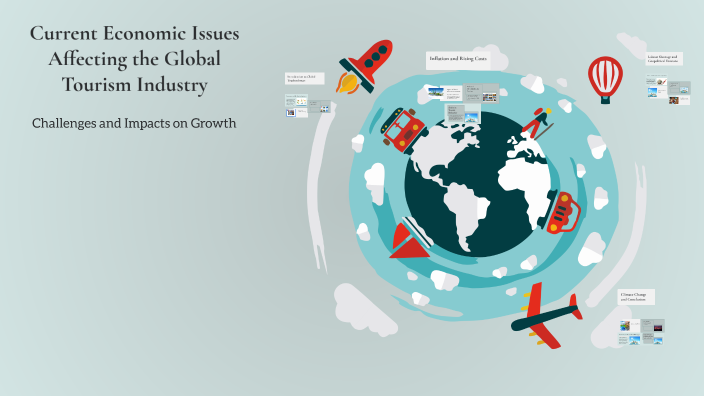Current Economic Issues Affecting the Global Tourism Industry by ...