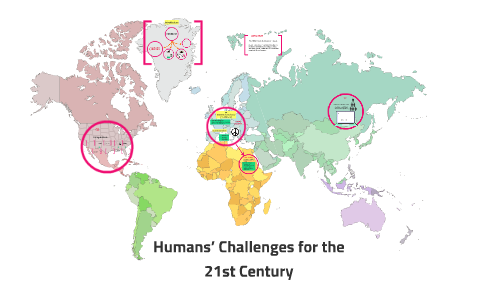 Humans’ Challenges for the 21st Century by on Prezi