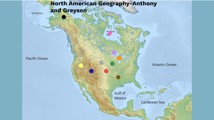 Anthony and Greyson North American Geogrpahy by ANTHONY SANTIAGO on Prezi