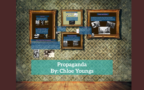 Propaganda by Chloe Youngs on Prezi