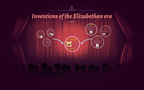 Inventions of the Elizabethan era by eleroee solomon on Prezi
