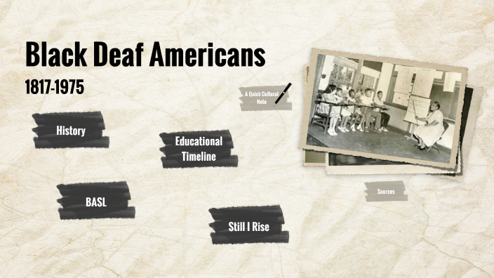 Black Deaf History 1817-1975 by Holly Durrant on Prezi