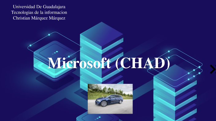 Microsoft (CHAD) by CHRISTIAN MARQUEZ MARQUEZ on Prezi