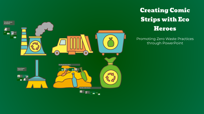 Creating Comic Strips with Eco Heroes by ITzZynex on Prezi