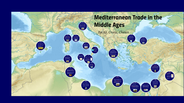 Mediterranean Trade in the Middle Ages by Ali Gotelli on Prezi