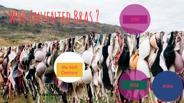 who invented bras ? by Ashlie Depradine on Prezi