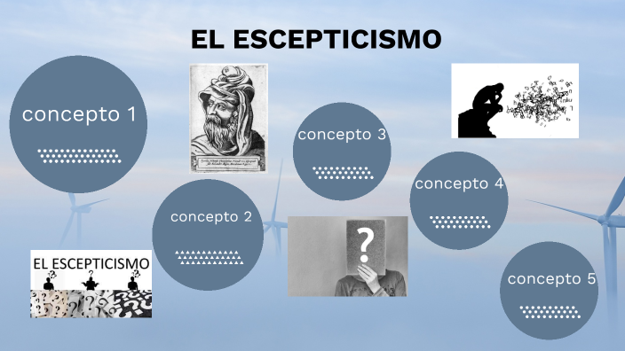 EL ESCEPTISISMO by Eyder David on Prezi