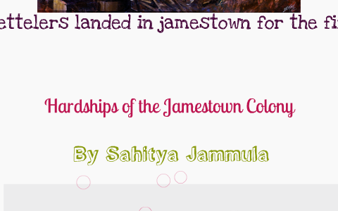 Hardships of the Jamestown Colony by David De Francesco on Prezi