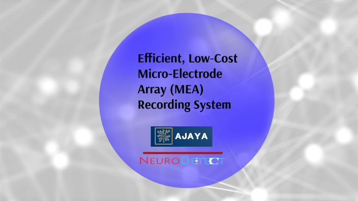 Low-Cost Micro-Electrode Array Recording System by Yash Khadilkar on Prezi