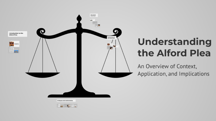 Understanding the Alford Plea by Maggie Corbin on Prezi
