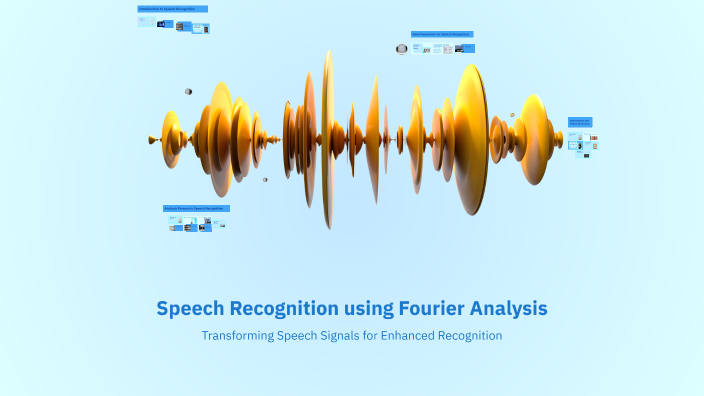 Speech Recognition Using Fourier Analysis By Jona Mures On Prezi