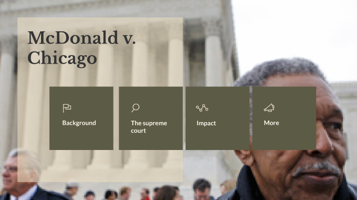 McDonald v. Chicago by Ximena Lopez on Prezi
