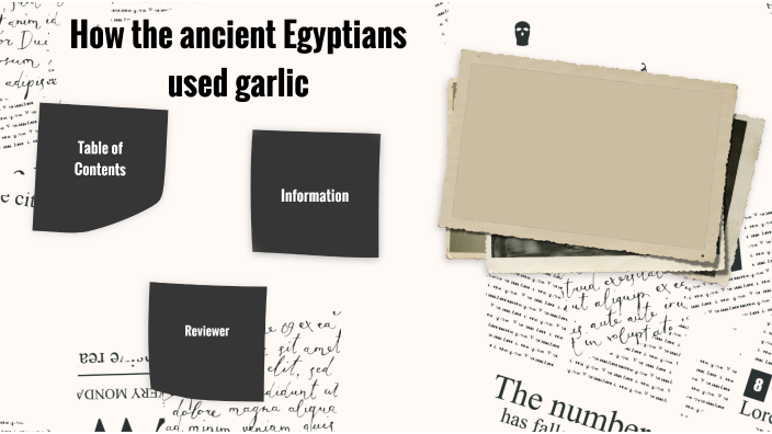 How the ancient Egyptians used garlic by Alaa Abdel-baky on Prezi
