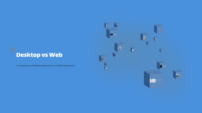 Desktop vs Web by Martin Carrozzo on Prezi
