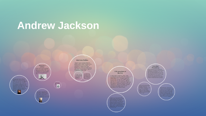 Andrew Jackson by tesa sherman on Prezi