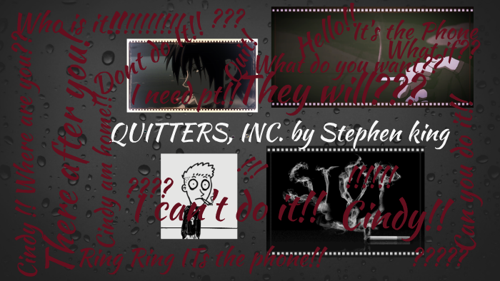 QUITTERS, INC. by Stephen king by Rock Star on Prezi