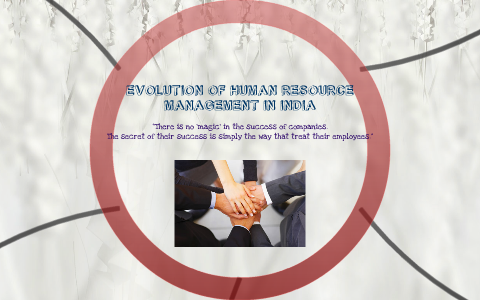 evolution of hrm in india by raiyan rahmath on Prezi