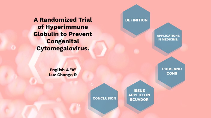 A Randomized Trial of Hyperimmune Globulin to Prevent Congenital ...