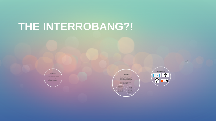 THE INTERROBANG?! by Jasmine D on Prezi