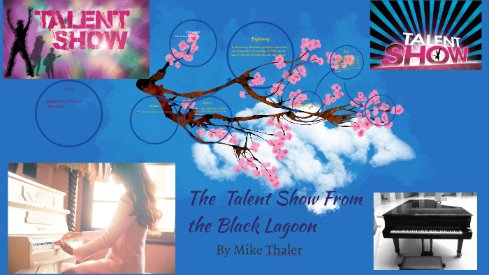 The Talent Show from the Black Lagoon. by Justin Pudenz on Prezi