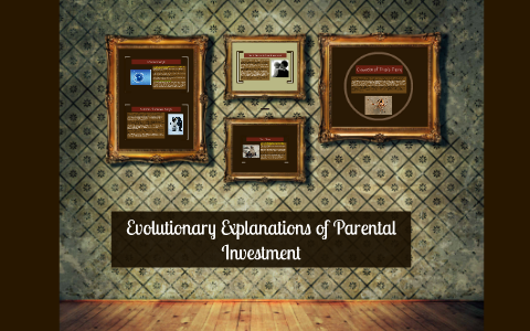 Evolutionary Explanations of Parental Investment by Jack Stephens on Prezi