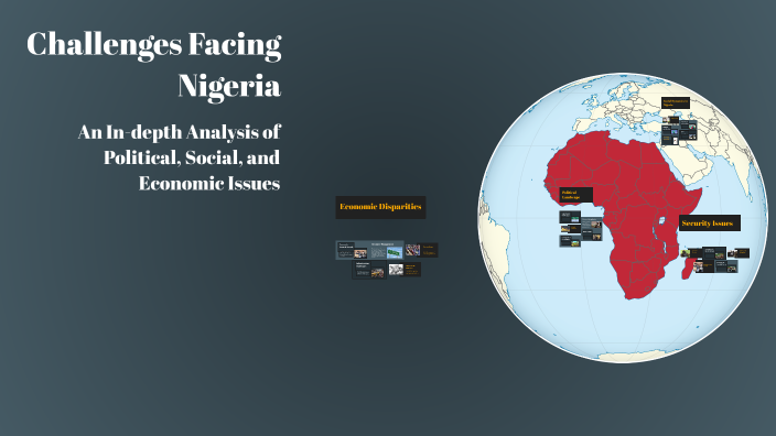 Challenges Facing Nigeria by Marie Simunovic on Prezi