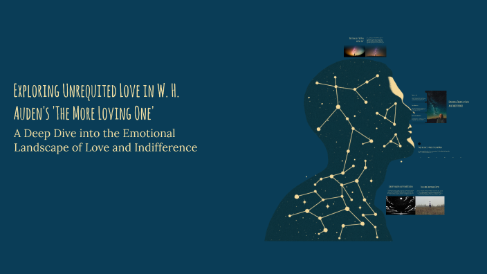 Exploring Unrequited Love in W. H. Auden's 'The More Loving One' by ...