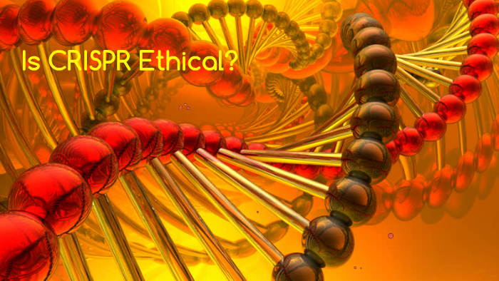 Is CRISPR Ethical? by Blake Restivo on Prezi