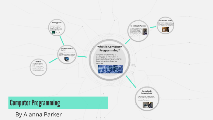 What is Computer Programming? by Alanna Parker on Prezi