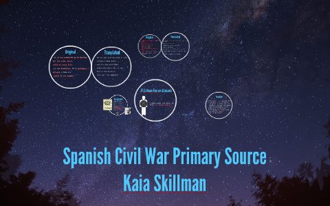 Spanish Civil War Primary Source by Kaia Skillman on Prezi