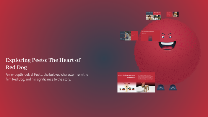 Exploring Peeto: The Heart of Red Dog by Kai WHITFIELD on Prezi