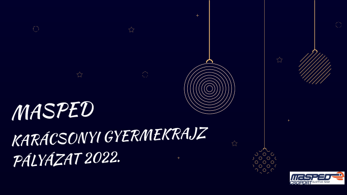 MASPED karácsonyi gyermekrajz pályázat 2022. by Eisemann-Nagy Rita on Prezi