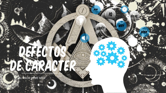 DEFECTOS DE CARACTER by ALFREDO MIER on Prezi