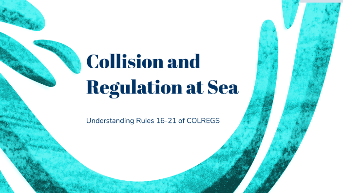 Collision and Regulation at Sea by John Mark Distor on Prezi