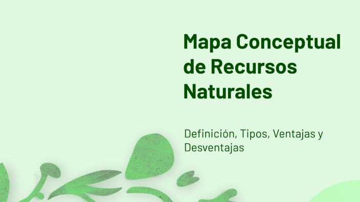 Mapa Conceptual de Recursos Naturales by belkys tellez on Prezi