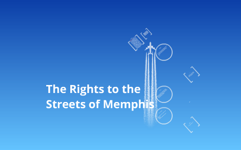 The rights to the streets of Memphis by Megan Law on Prezi