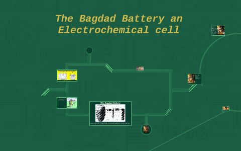The Bagdad Battery an Electrochemical cell by Kevin Ray on Prezi