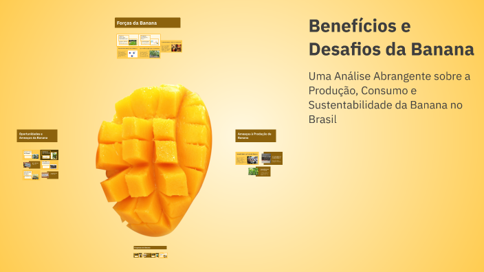 Benefícios e Desafios da Banana by Leandro Melo on Prezi