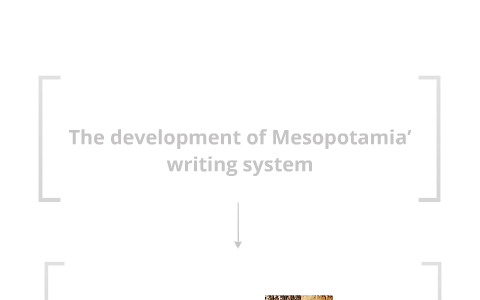The development of Mesopotamia’ writing system by Jenny Mak on Prezi