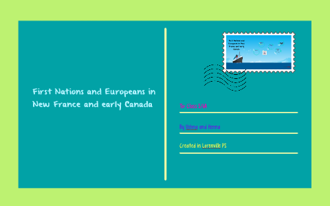 First Nations and Europeans in New france and early canada by Henna ...